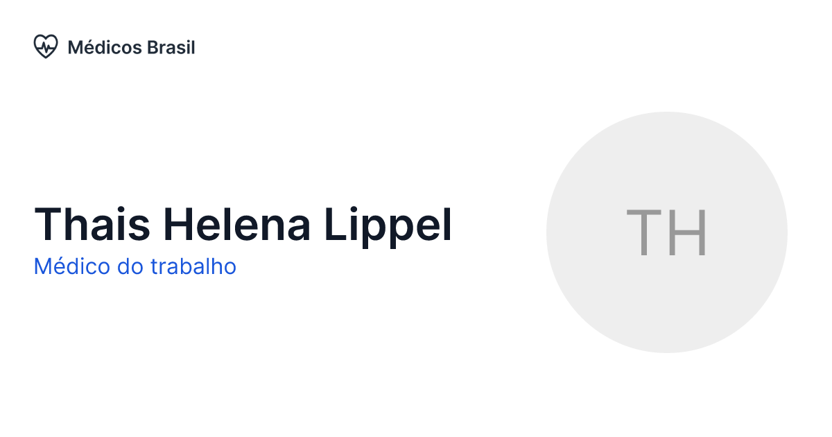 Thais Helena Lippel - Médico do trabalho | Médicos Brasil