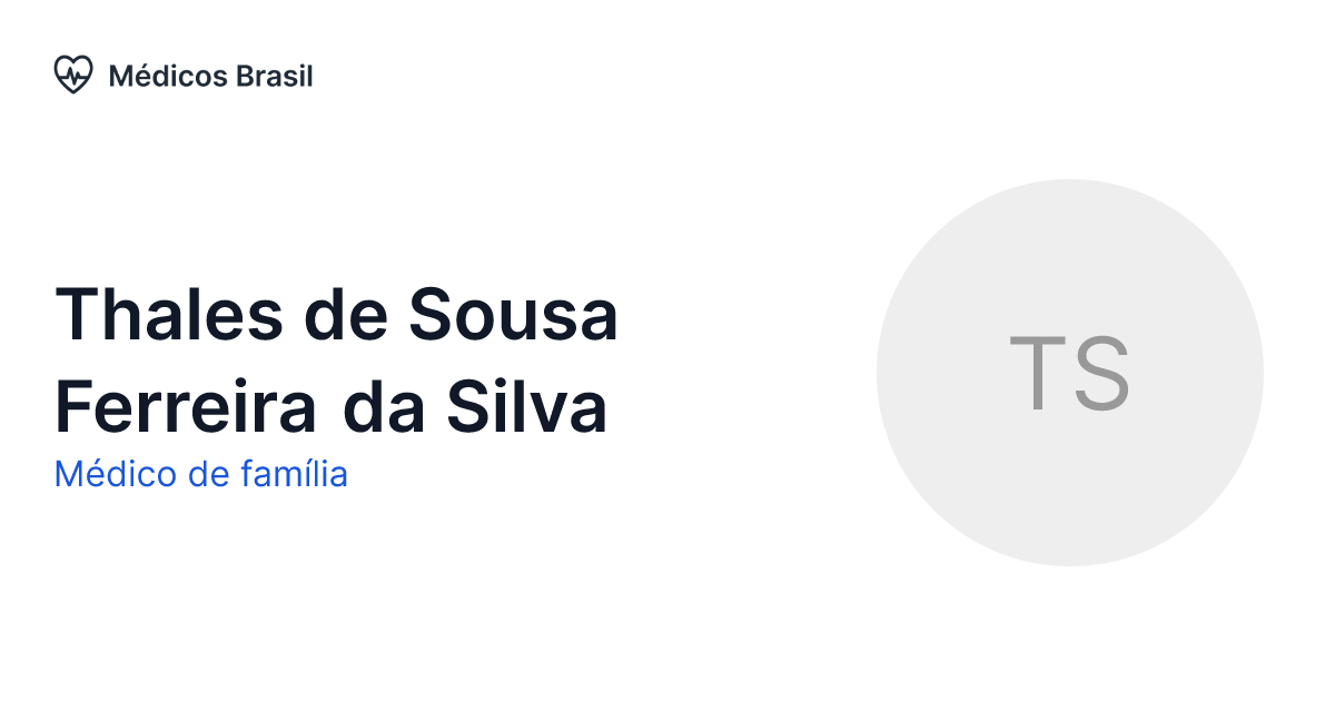 Thales de Sousa Ferreira da Silva - Médico de família | Médicos Brasil