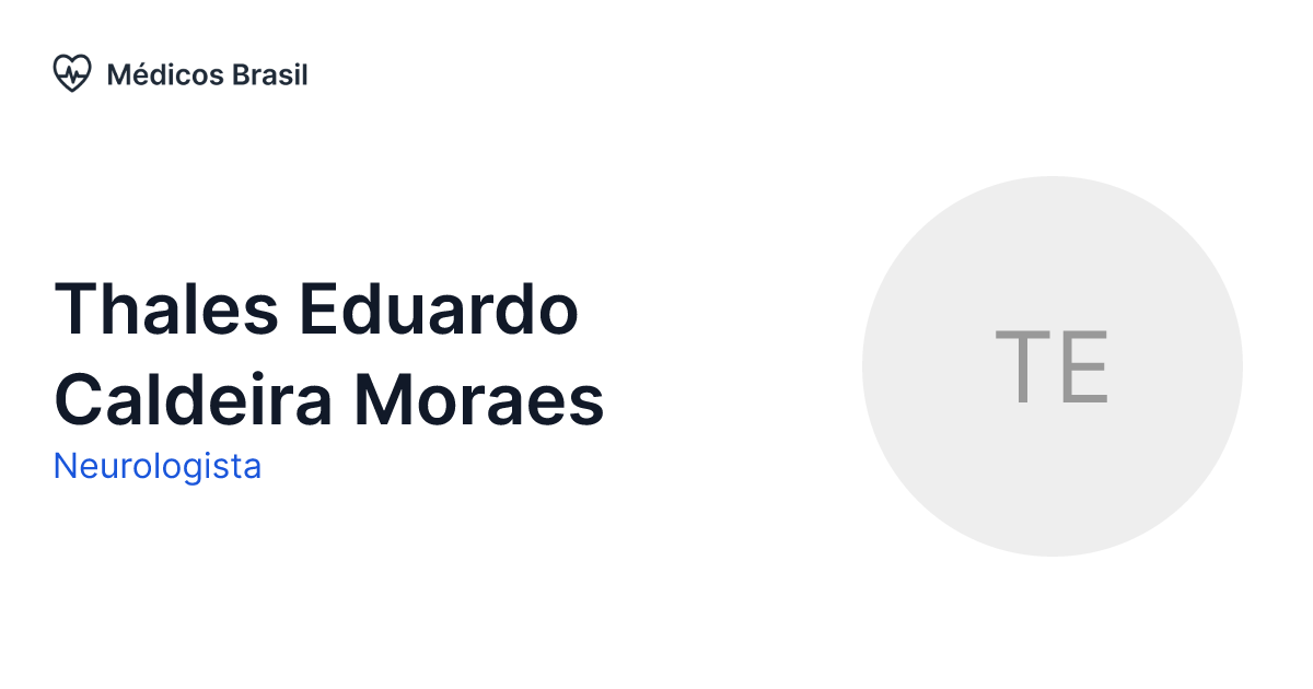 Thales Eduardo Caldeira Moraes - Neurologista | Médicos Brasil