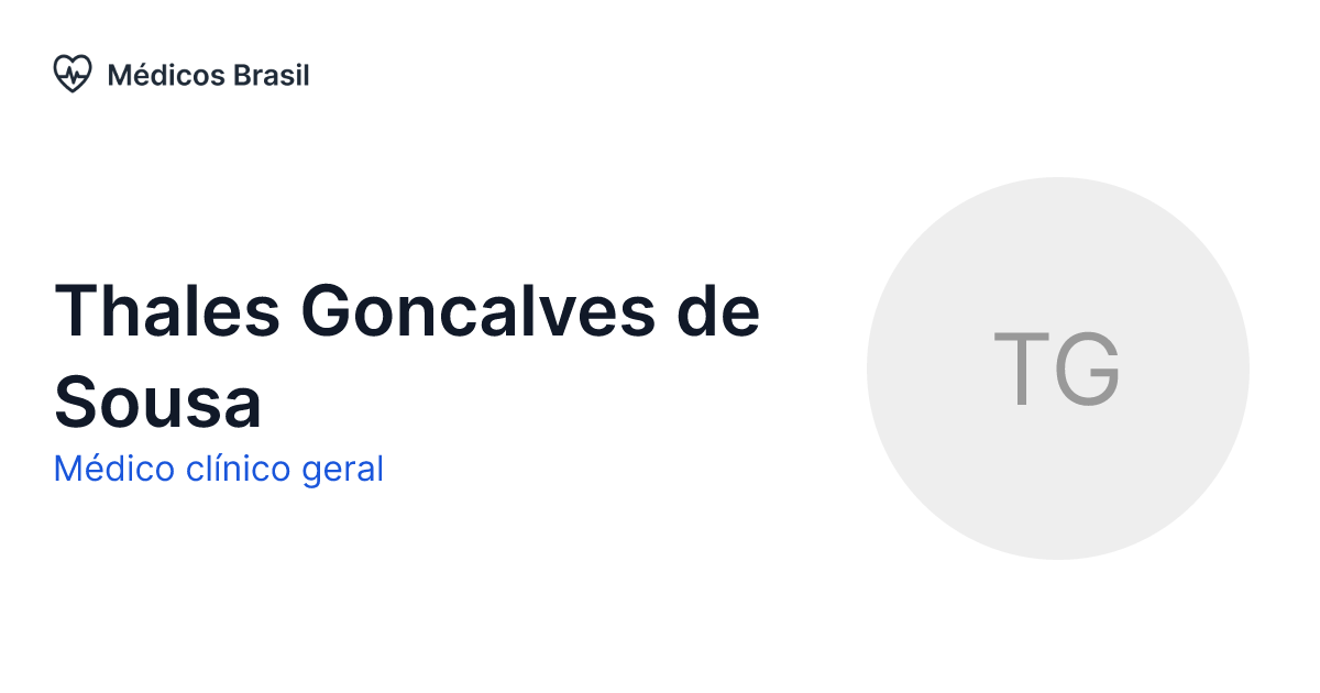 Thales Goncalves de Sousa - Médico clínico geral | Médicos Brasil