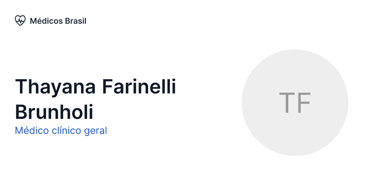 Thayana Farinelli Brunholi - Médico clínico geral | Médicos Brasil