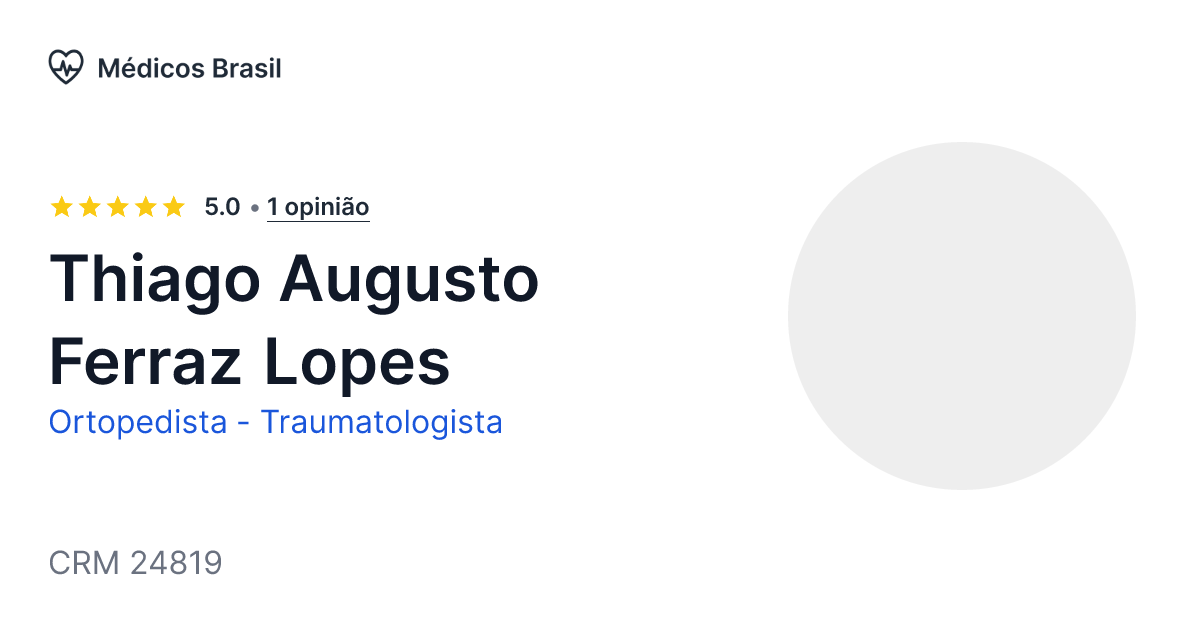 Thiago Augusto Ferraz Lopes - Ortopedista - Traumatologista | Médicos Brasil