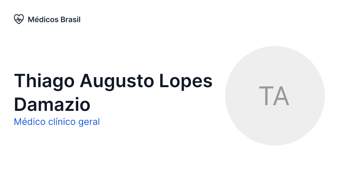 Thiago Augusto Lopes Damazio - Médico clínico geral | Médicos Brasil