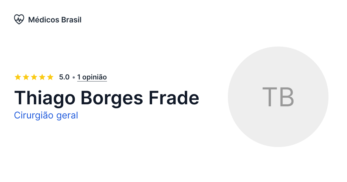 Thiago Borges Frade - Cirurgião geral | Médicos Brasil