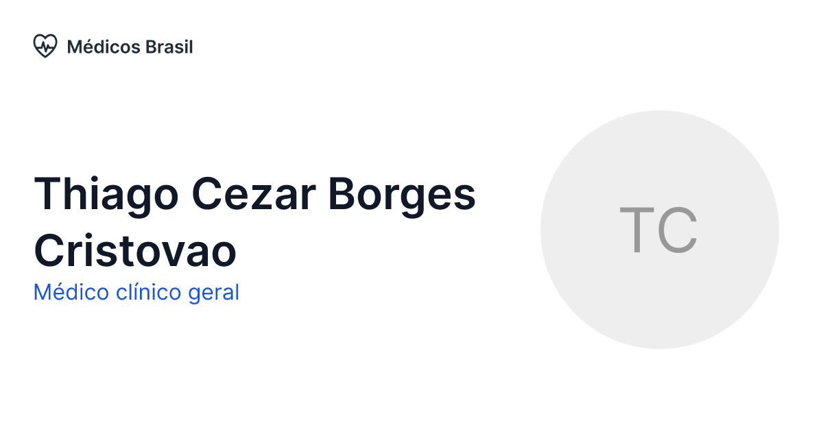 Thiago Cezar Borges Cristovao - Médico clínico geral | Médicos Brasil