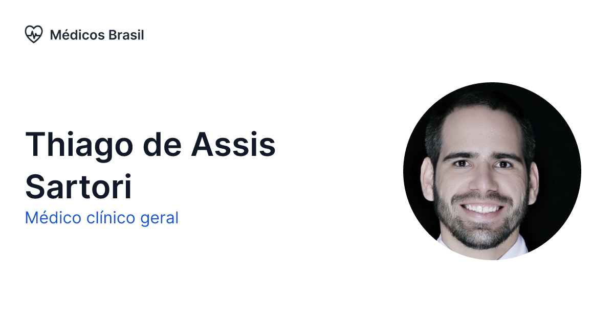 Thiago de Assis Sartori - Médico clínico geral | Médicos Brasil