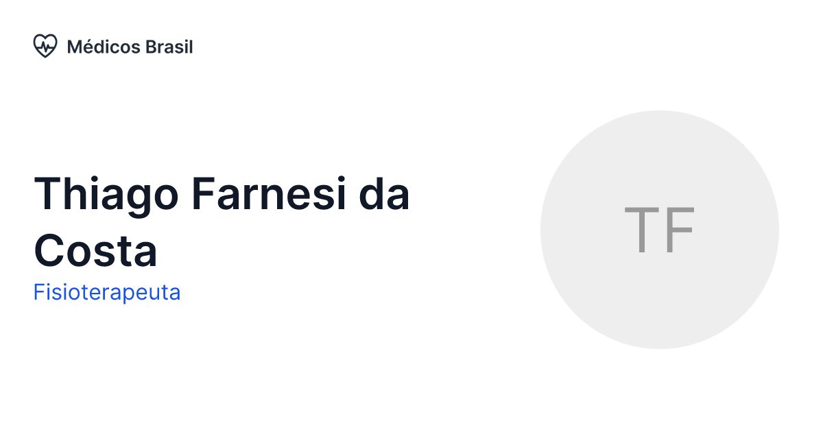 Thiago Farnesi da Costa - Fisioterapeuta | Médicos Brasil