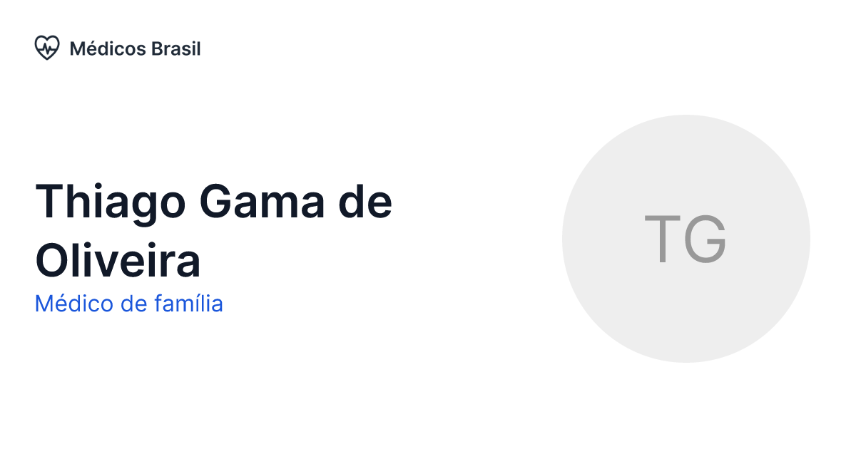 Thiago Gama de Oliveira - Médico de família | Médicos Brasil