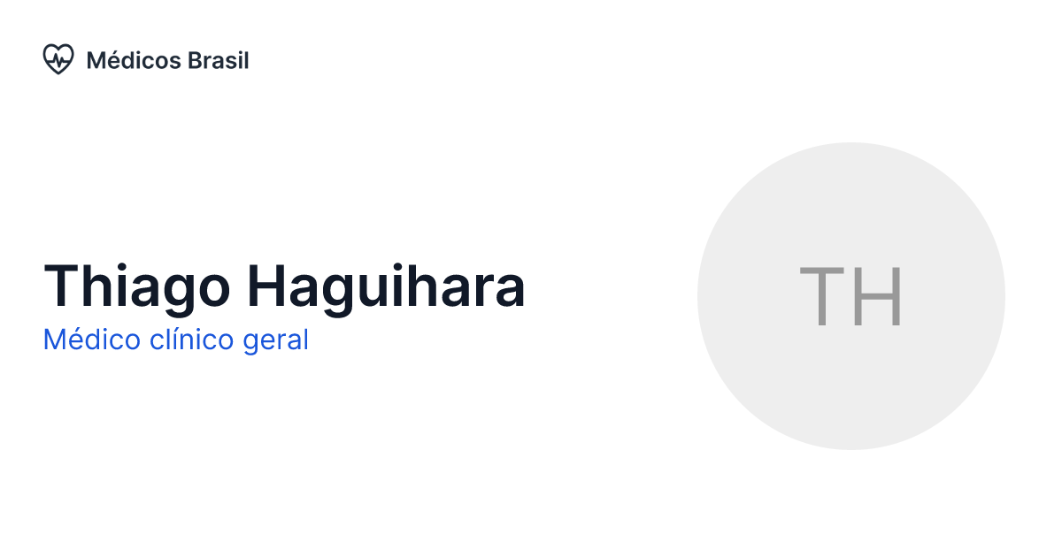 Thiago Haguihara - Médico clínico geral | Médicos Brasil