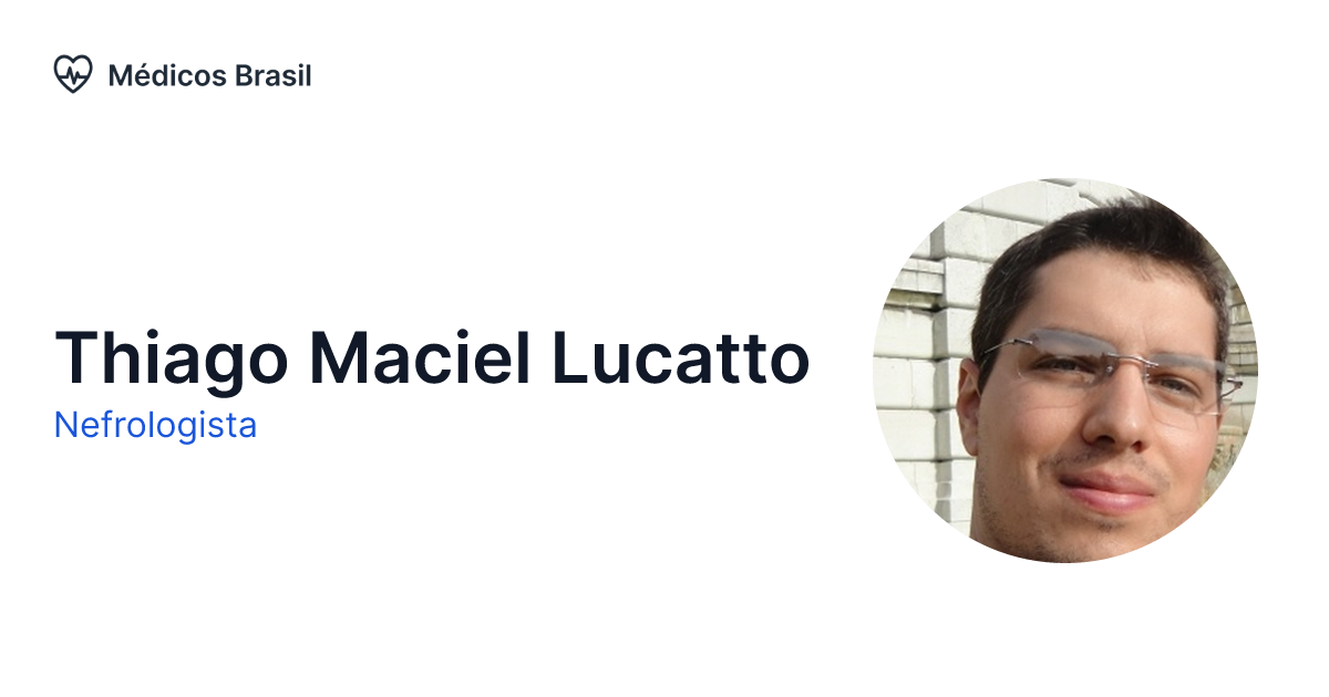 Thiago Maciel Lucatto - Nefrologista | Médicos Brasil