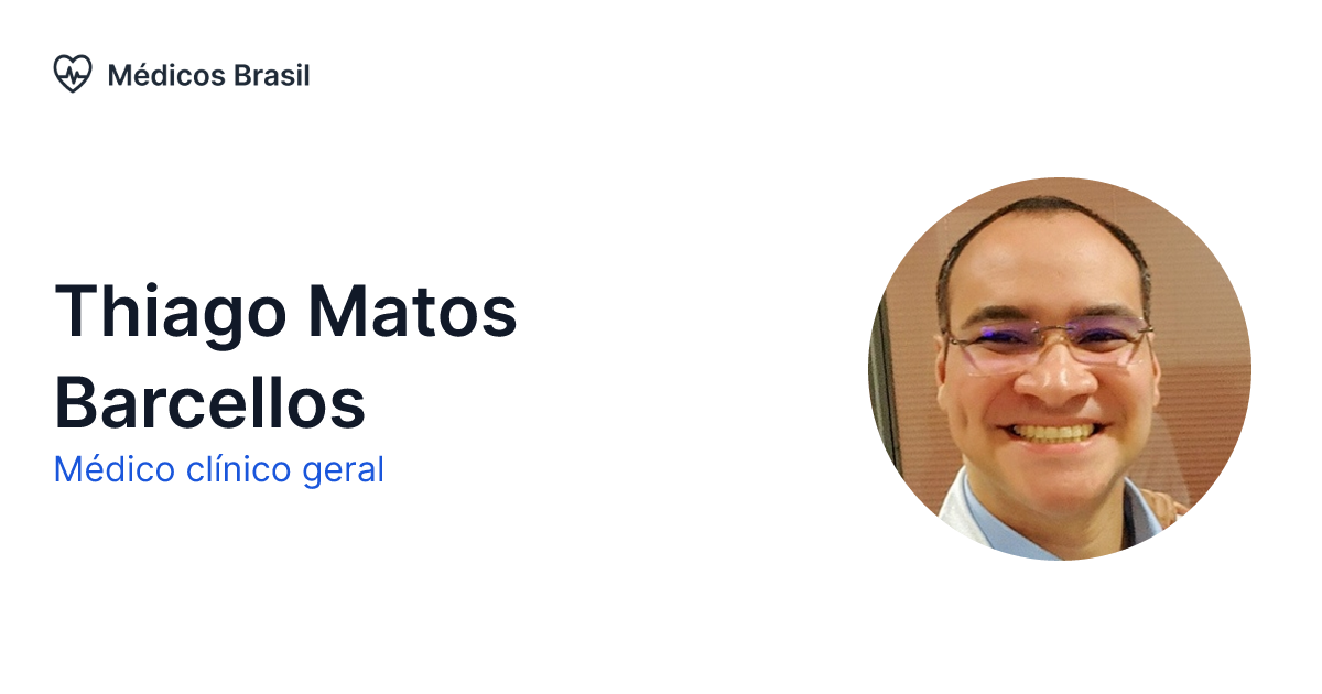 Thiago Matos Barcellos - Médico clínico geral | Médicos Brasil