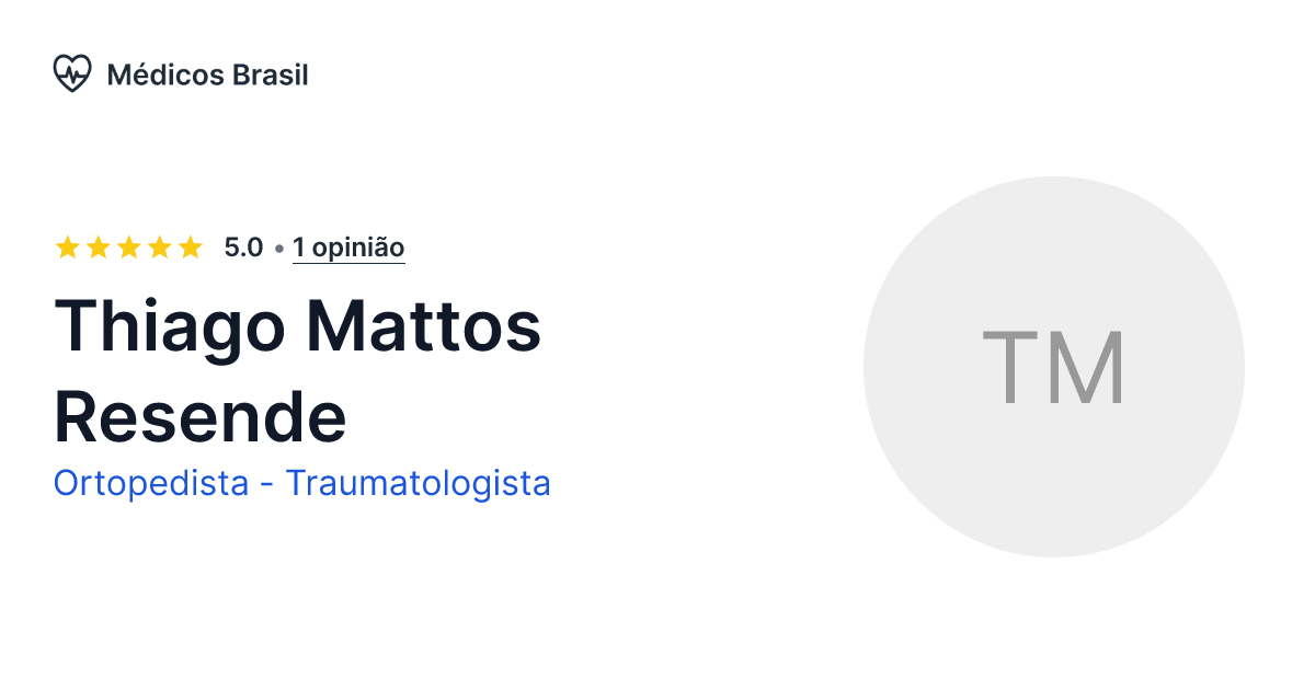 Thiago Mattos Resende - Ortopedista - Traumatologista | Médicos Brasil