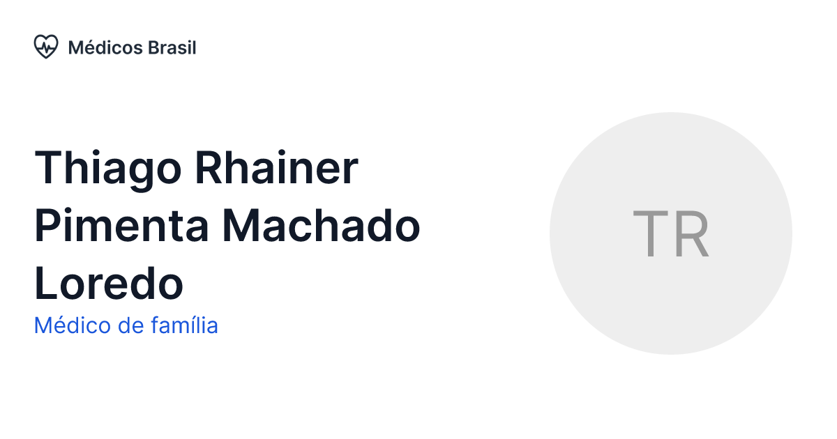 Thiago Rhainer Pimenta Machado Loredo - Médico de família | Médicos Brasil