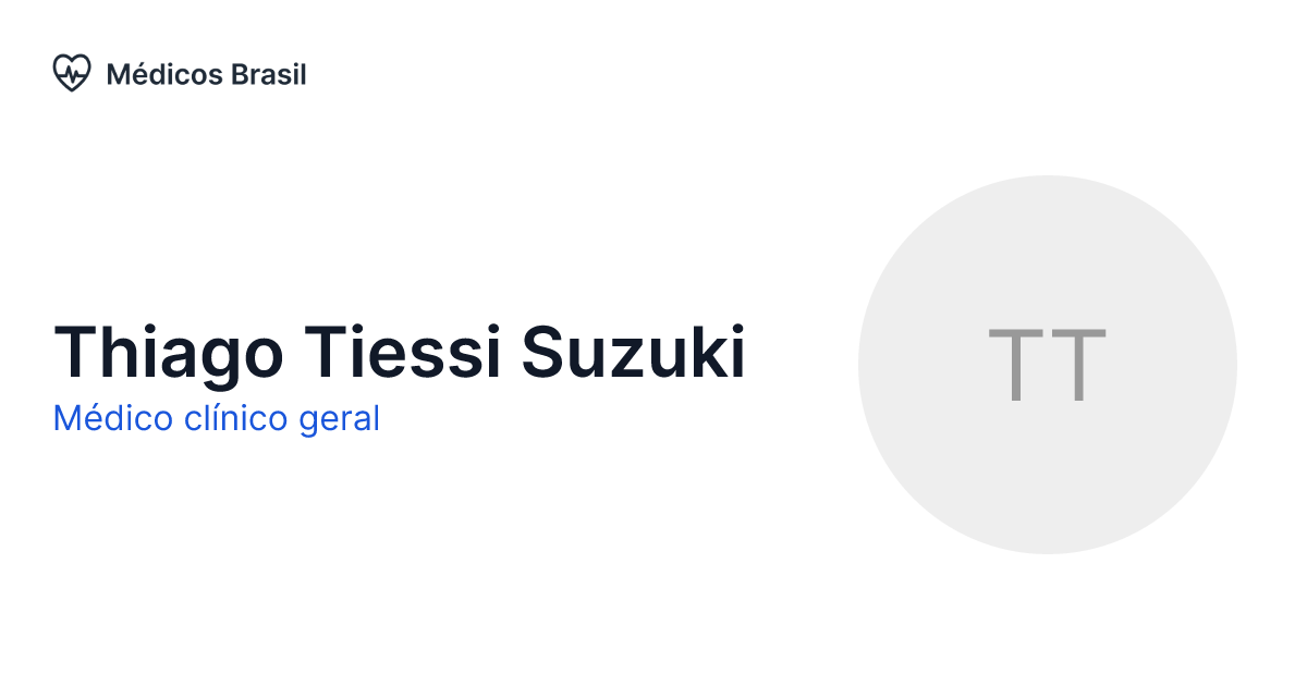 Thiago Tiessi Suzuki - Médico clínico geral | Médicos Brasil