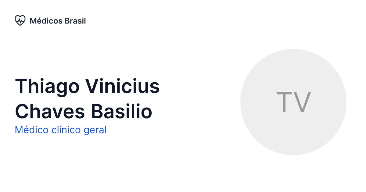 Thiago Vinicius Chaves Basilio - Médico clínico geral | Médicos Brasil