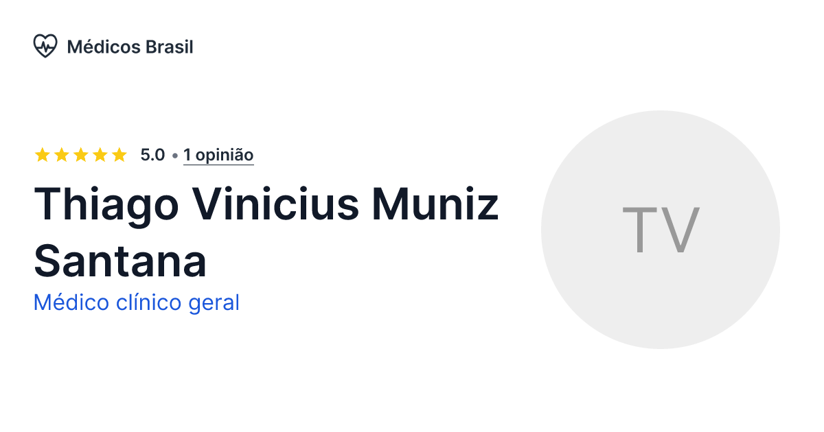 Thiago Vinicius Muniz Santana - Médico clínico geral | Médicos Brasil