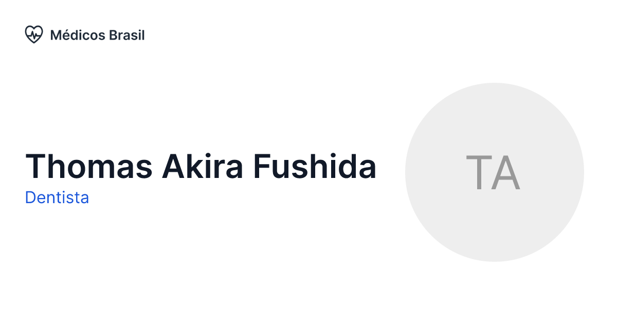Thomas Akira Fushida - Dentista | Médicos Brasil