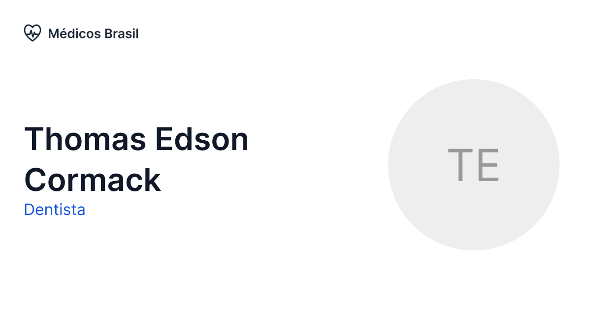 Thomas Edson Cormack - Dentista | Médicos Brasil