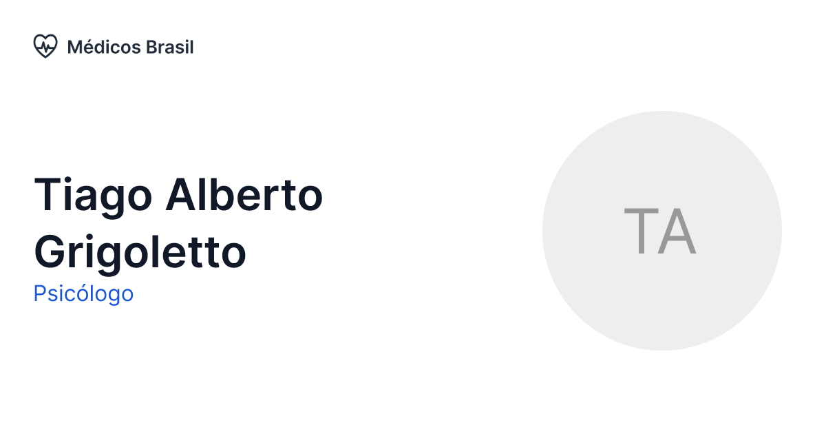 Tiago Alberto Grigoletto - Psicólogo | Médicos Brasil