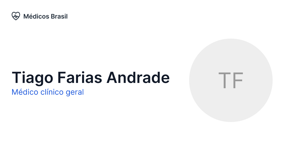 Tiago Farias Andrade - Médico clínico geral | Médicos Brasil