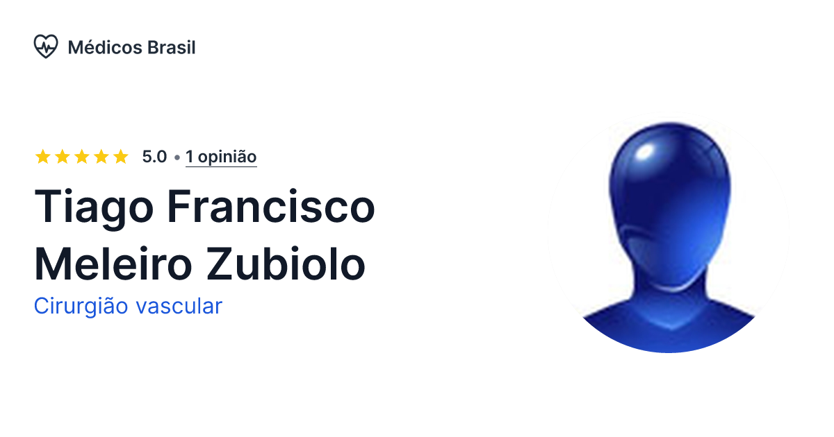 Tiago Francisco Meleiro Zubiolo - Cirurgião vascular | Médicos Brasil