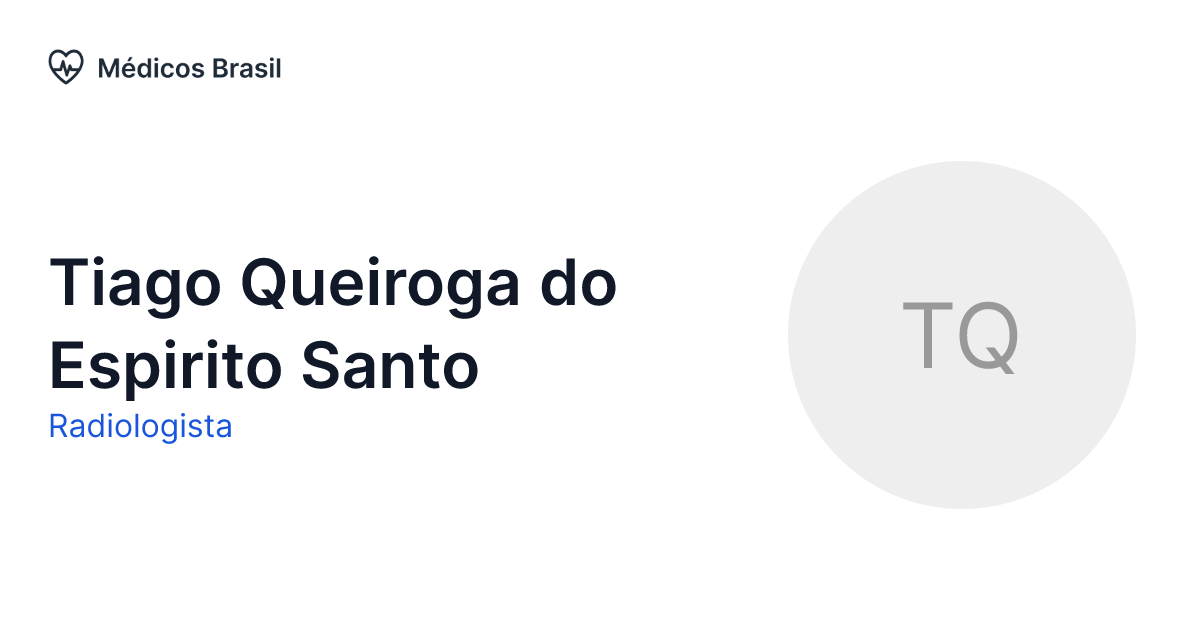 Tiago Queiroga do Espirito Santo - Radiologista | Médicos Brasil