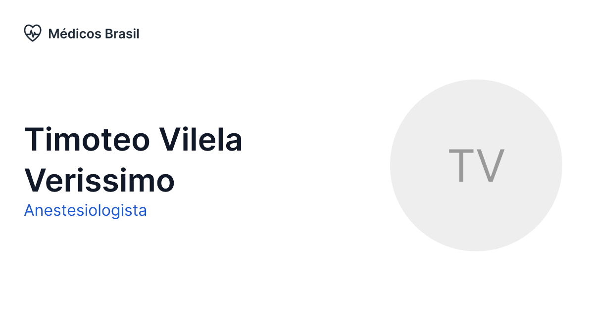 Timoteo Vilela Verissimo - Anestesiologista | Médicos Brasil