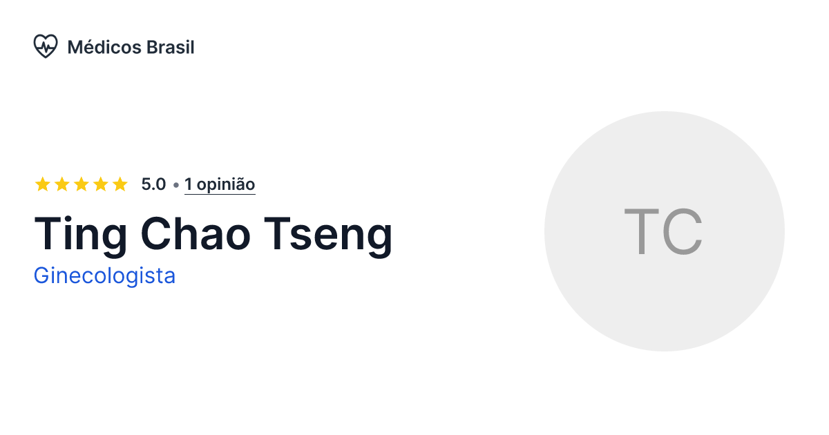 Ting Chao Tseng - Ginecologista | Médicos Brasil