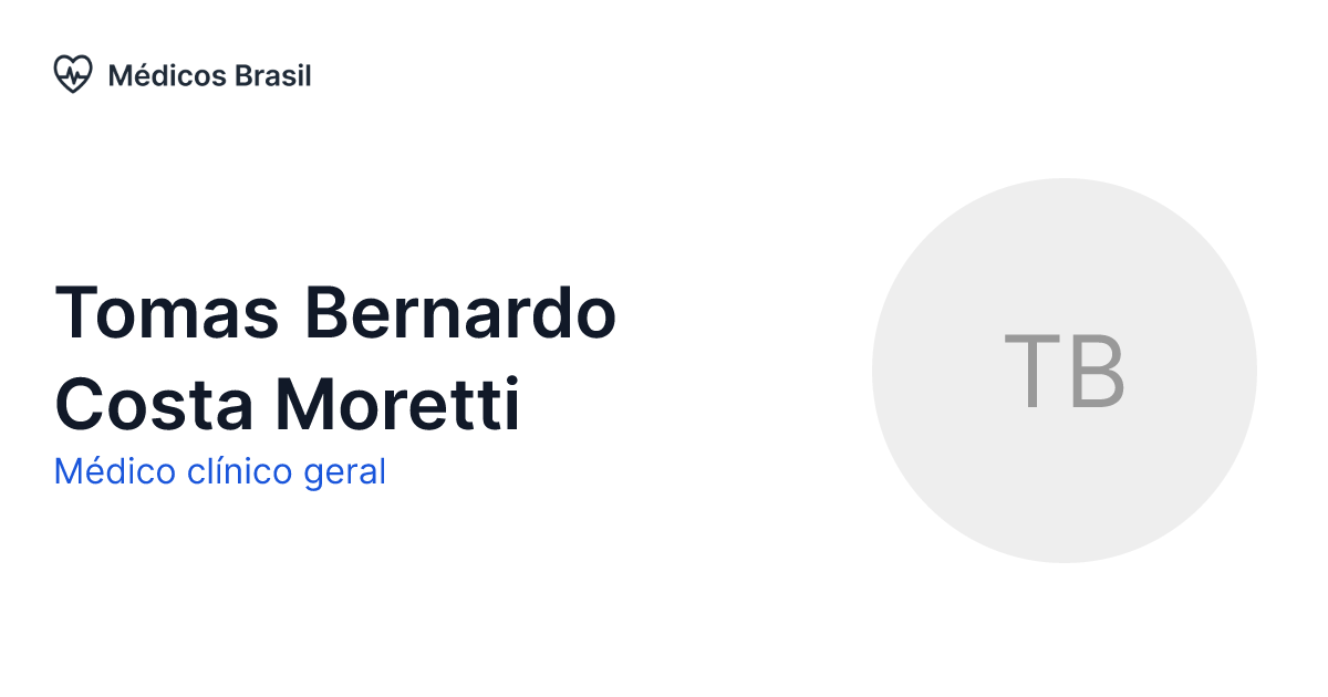 Tomas Bernardo Costa Moretti - Médico clínico geral | Médicos Brasil