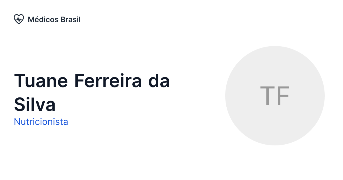 Tuane Ferreira da Silva - Nutricionista | Médicos Brasil
