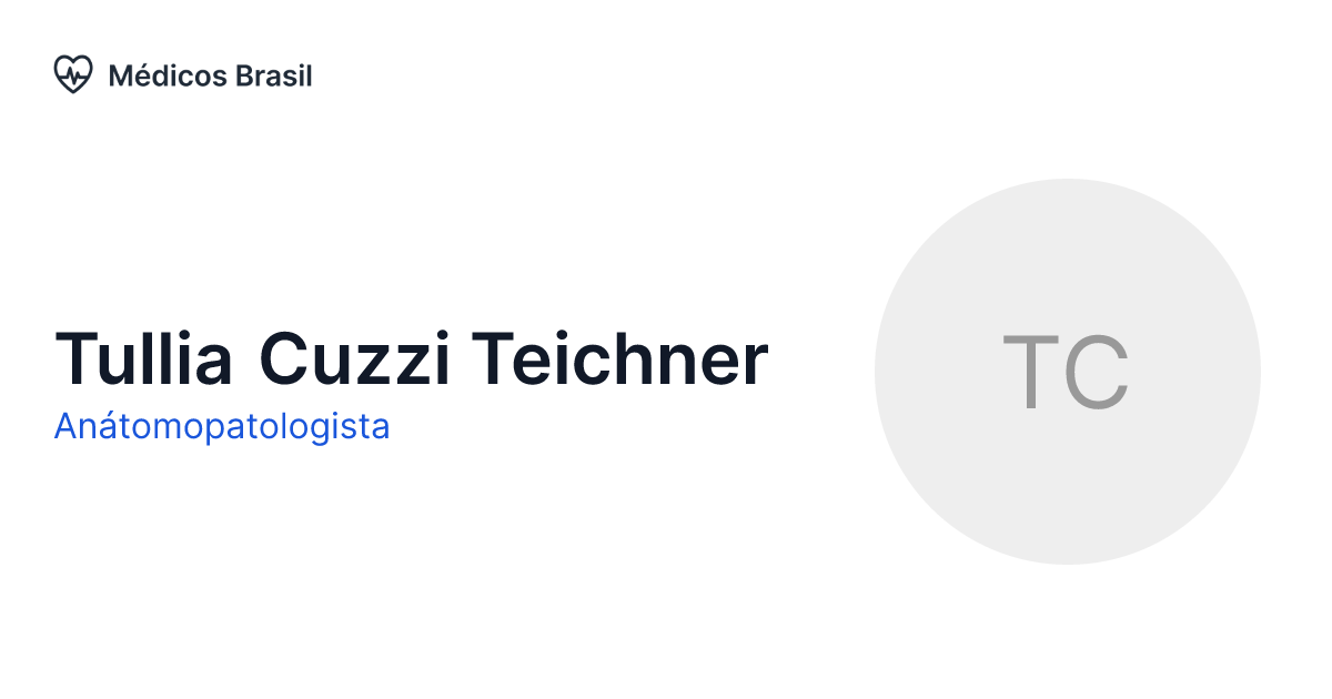 Tullia Cuzzi Teichner - Anátomopatologista | Médicos Brasil