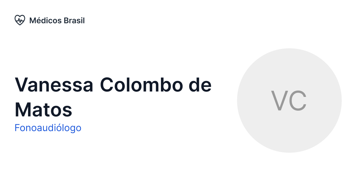 Vanessa Colombo de Matos - Fonoaudiólogo | Médicos Brasil