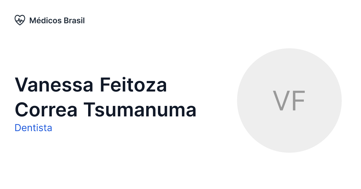 Vanessa Feitoza Correa Tsumanuma - Dentista | Médicos Brasil