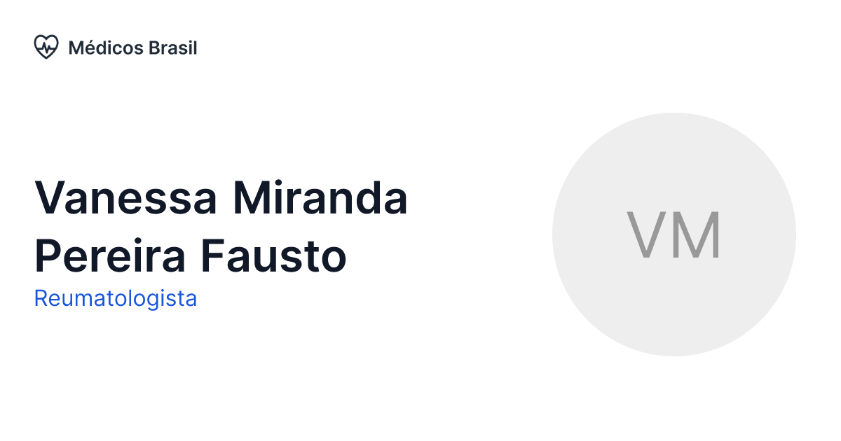 Vanessa Miranda Pereira Fausto - Reumatologista | Médicos Brasil