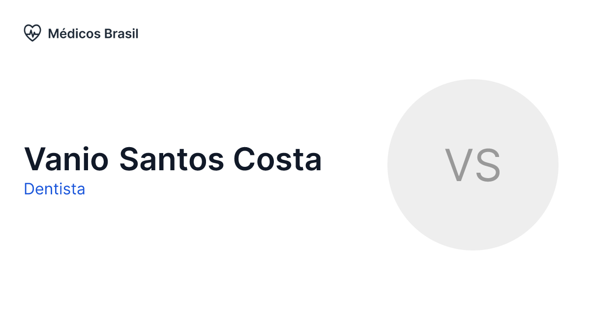 Vanio Santos Costa - Dentista | Médicos Brasil