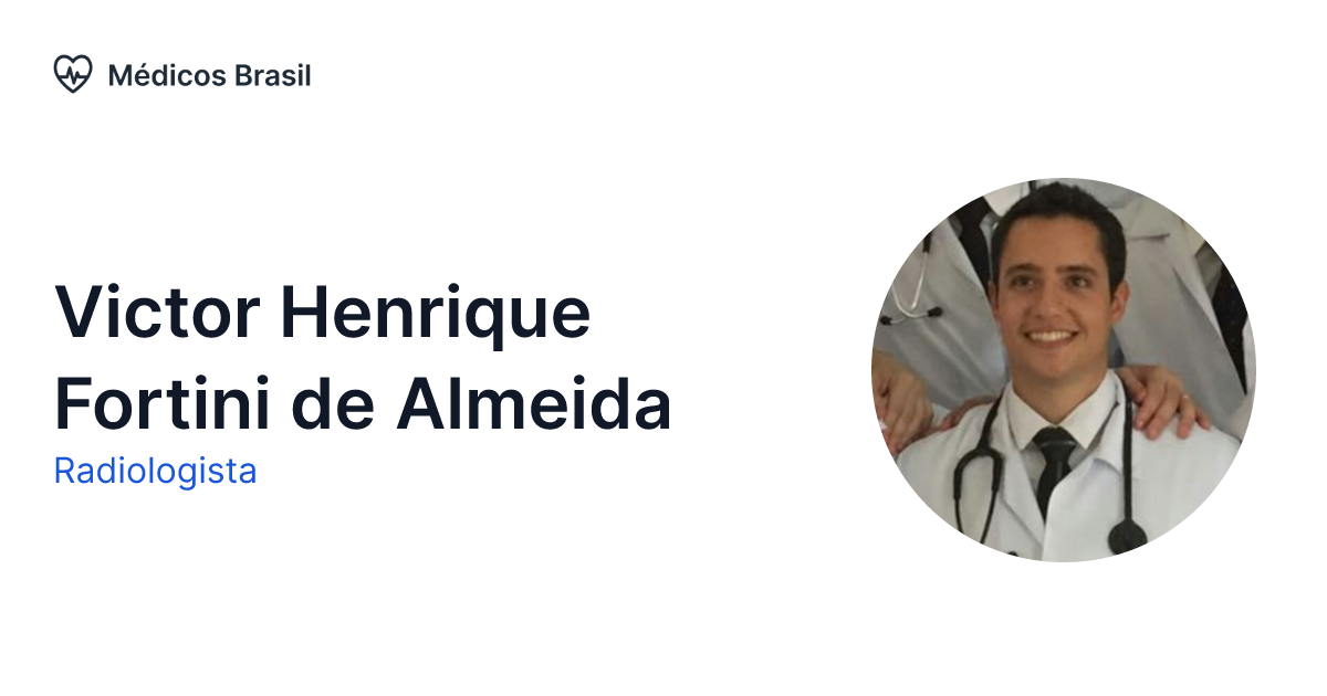 Victor Henrique Fortini de Almeida - Radiologista | Médicos Brasil