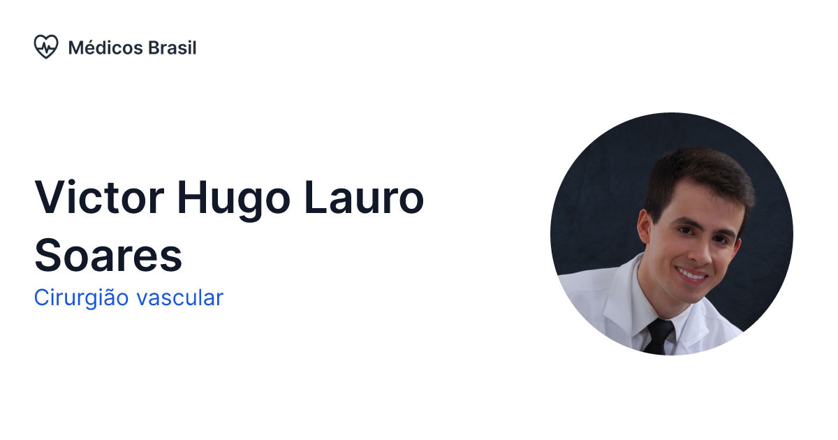 Victor Hugo Lauro Soares - Cirurgião vascular | Médicos Brasil