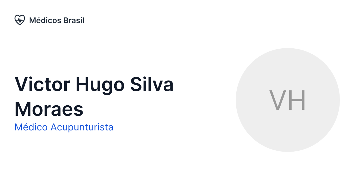 Victor Hugo Silva Moraes - Médico Acupunturista | Médicos Brasil