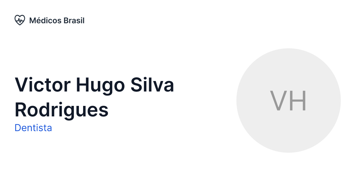 Victor Hugo Silva Rodrigues - Dentista | Médicos Brasil