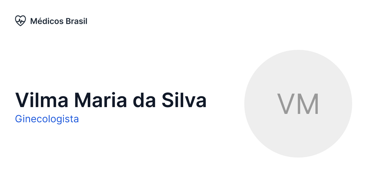 Vilma Maria da Silva - Ginecologista | Médicos Brasil