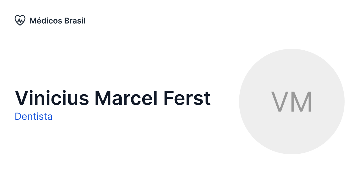 Vinicius Marcel Ferst - Dentista | Médicos Brasil