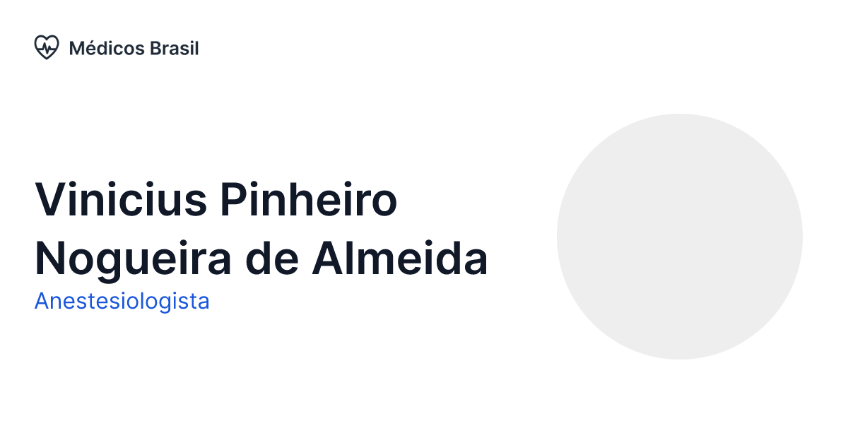 Vinicius Pinheiro Nogueira de Almeida - Anestesiologista | Médicos Brasil