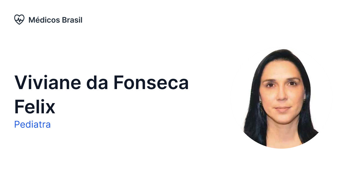 Viviane da Fonseca Felix - Pediatra | Médicos Brasil