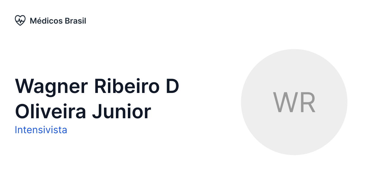 Wagner Ribeiro D Oliveira Junior - Intensivista | Médicos Brasil