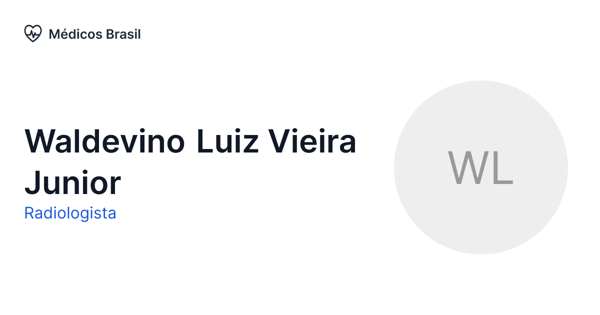 Waldevino Luiz Vieira Junior - Radiologista | Médicos Brasil