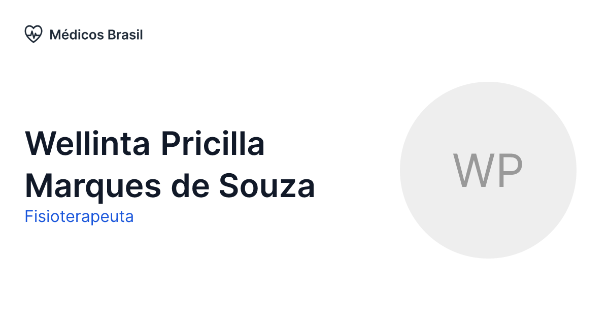 Wellinta Pricilla Marques de Souza - Fisioterapeuta | Médicos Brasil