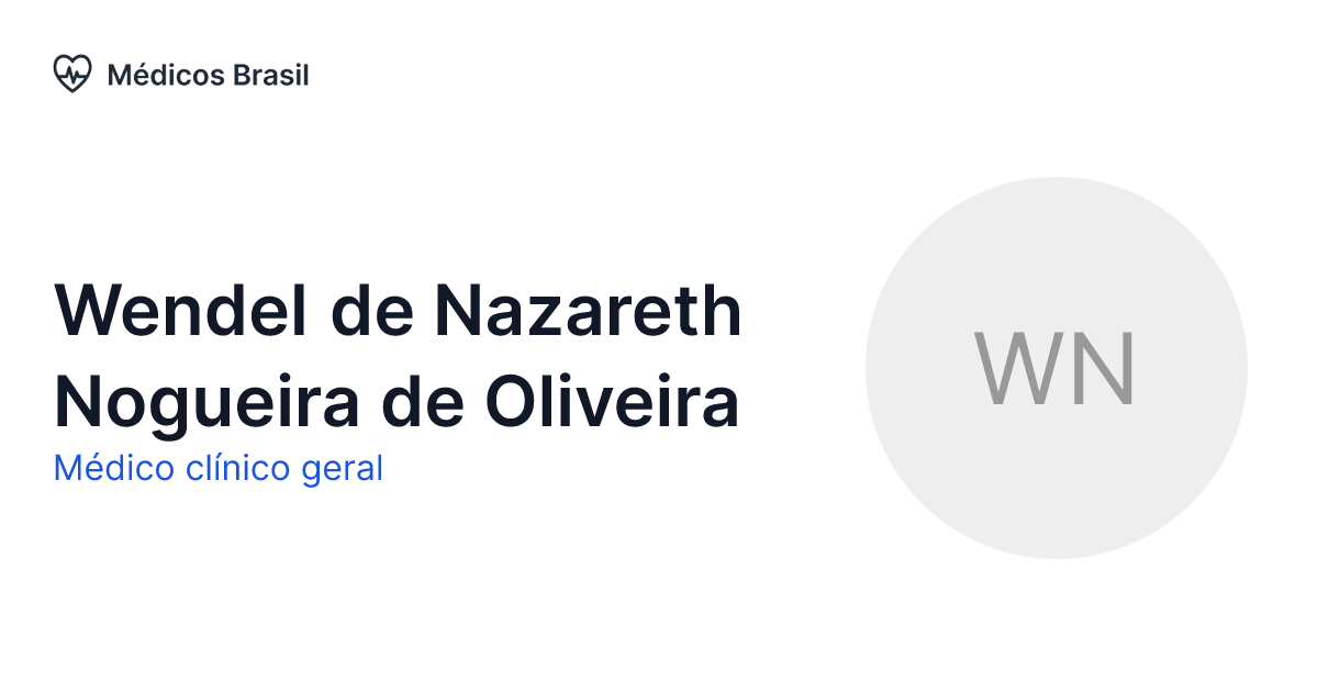 Wendel de Nazareth Nogueira de Oliveira - Médico clínico geral | Médicos Brasil