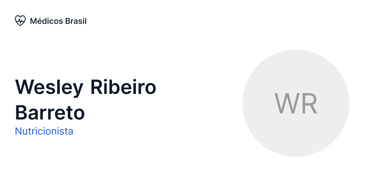 Wesley Ribeiro Barreto - Nutricionista | Médicos Brasil