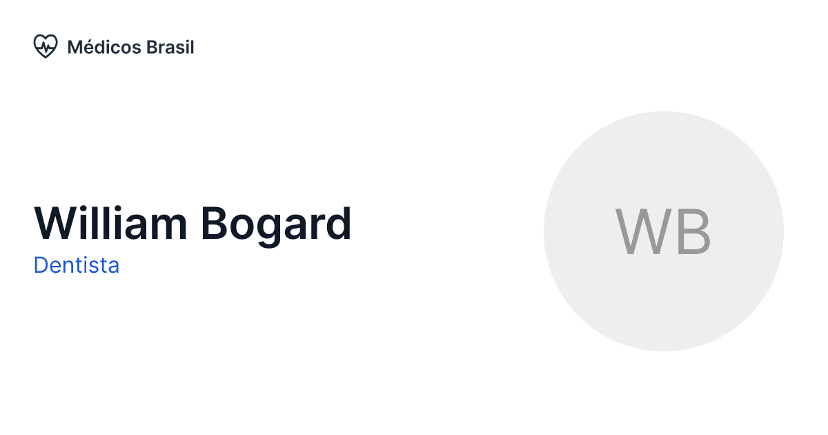 William Bogard - Dentista | Médicos Brasil
