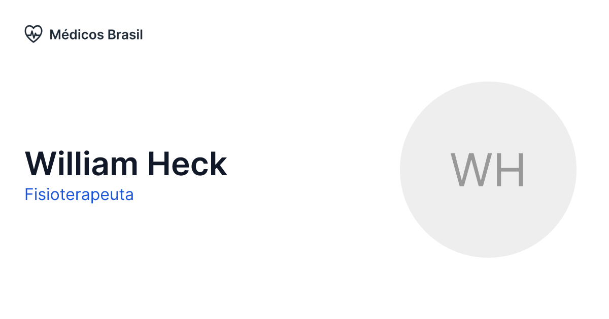 William Heck - Fisioterapeuta | Médicos Brasil